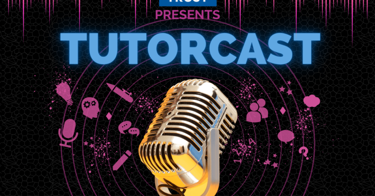 Tutorcast | The Tutor Trust